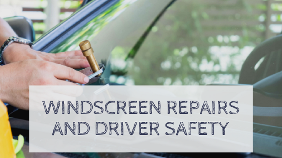 Windscreen Repairs and Driver Safety